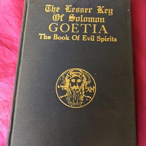 The Lesser Key of Solomon Goetia the Book of Evil Spirits Dr. L W De Laurence 1916 First Edition ...