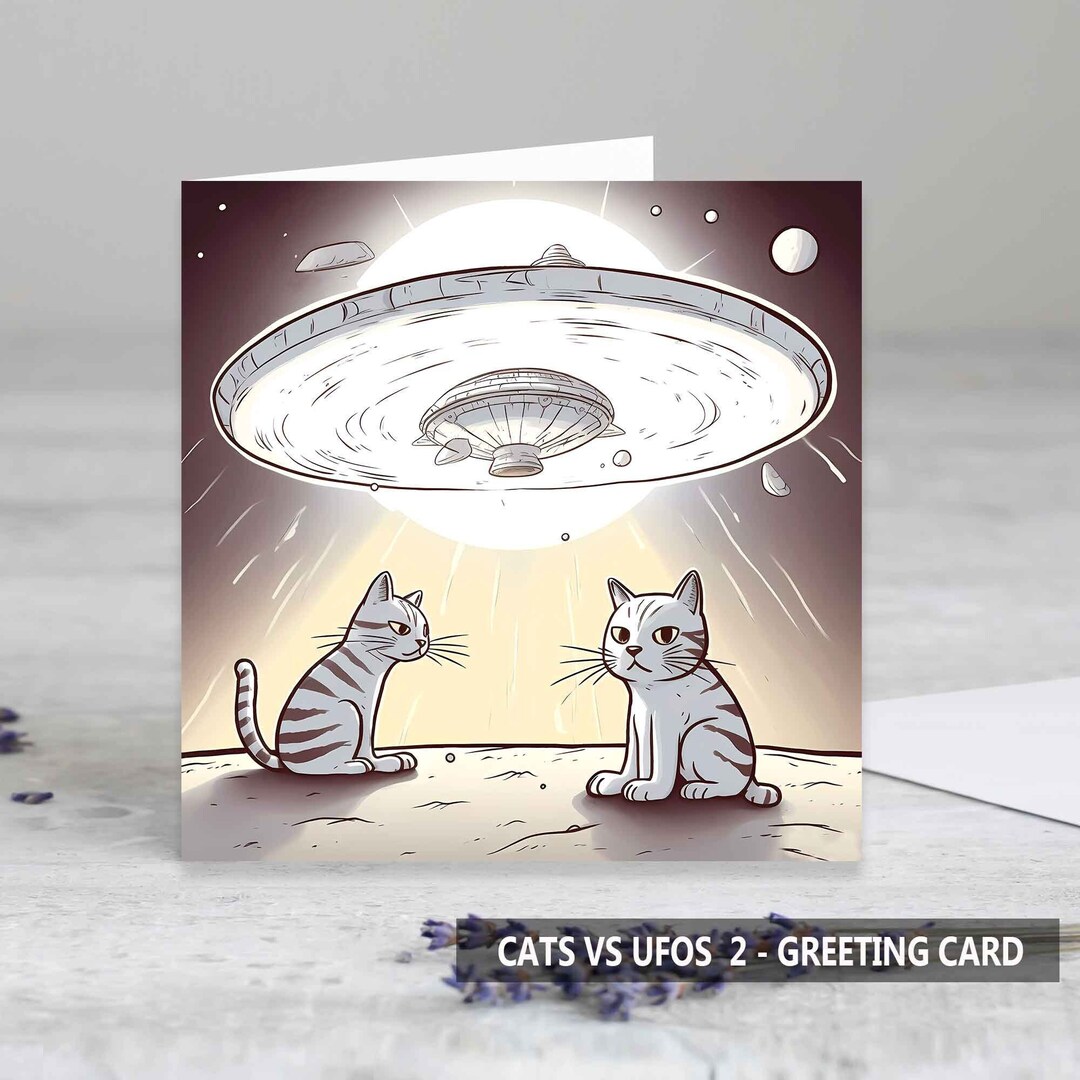 Cats Vs Ufos 2 Greeting Cards - Birthday Card - Art Card - Funny Cards ...