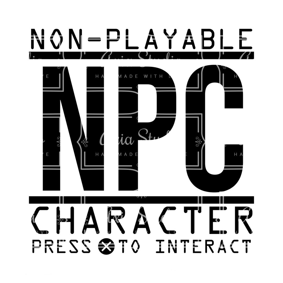 NPC Non-playable Character SVG Design for T-shirts Digital - Etsy