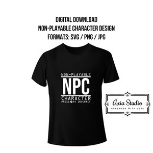 NPC Non-playable Character SVG Design for T-shirts - Digital Download ...