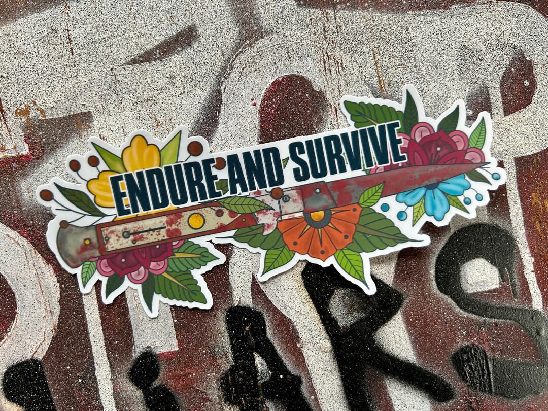 The Last of Us Endure and Survive Sticker - Etsy