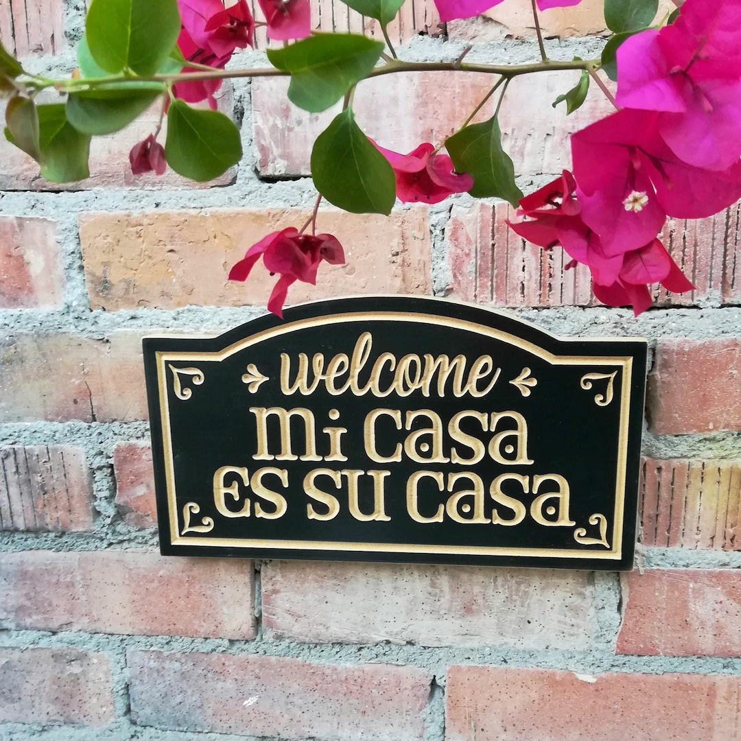 12" X 6.5" Mi Casa Es Su Casa Sign, Welcome House Sign, Front Door Sign ...