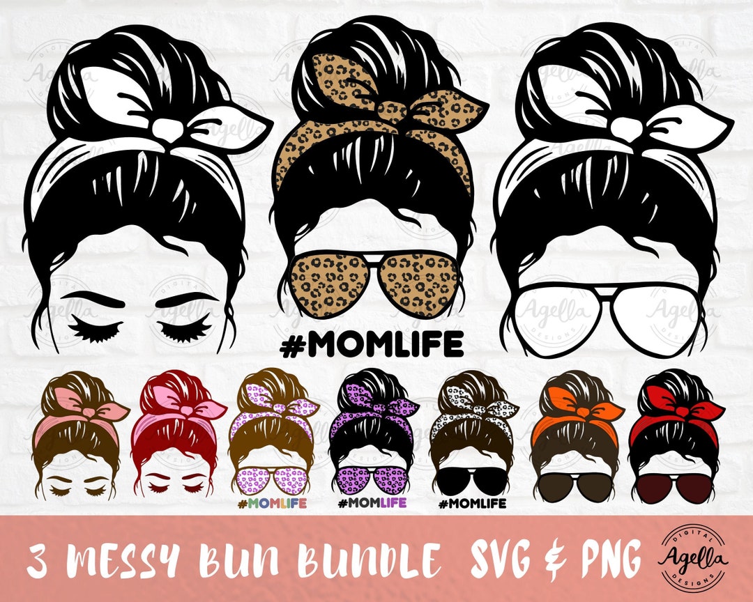Messy Bun Svg Messy Bun Girl Svg Mom Bun Svg Mom Bundle Svg, Messy Bun ...