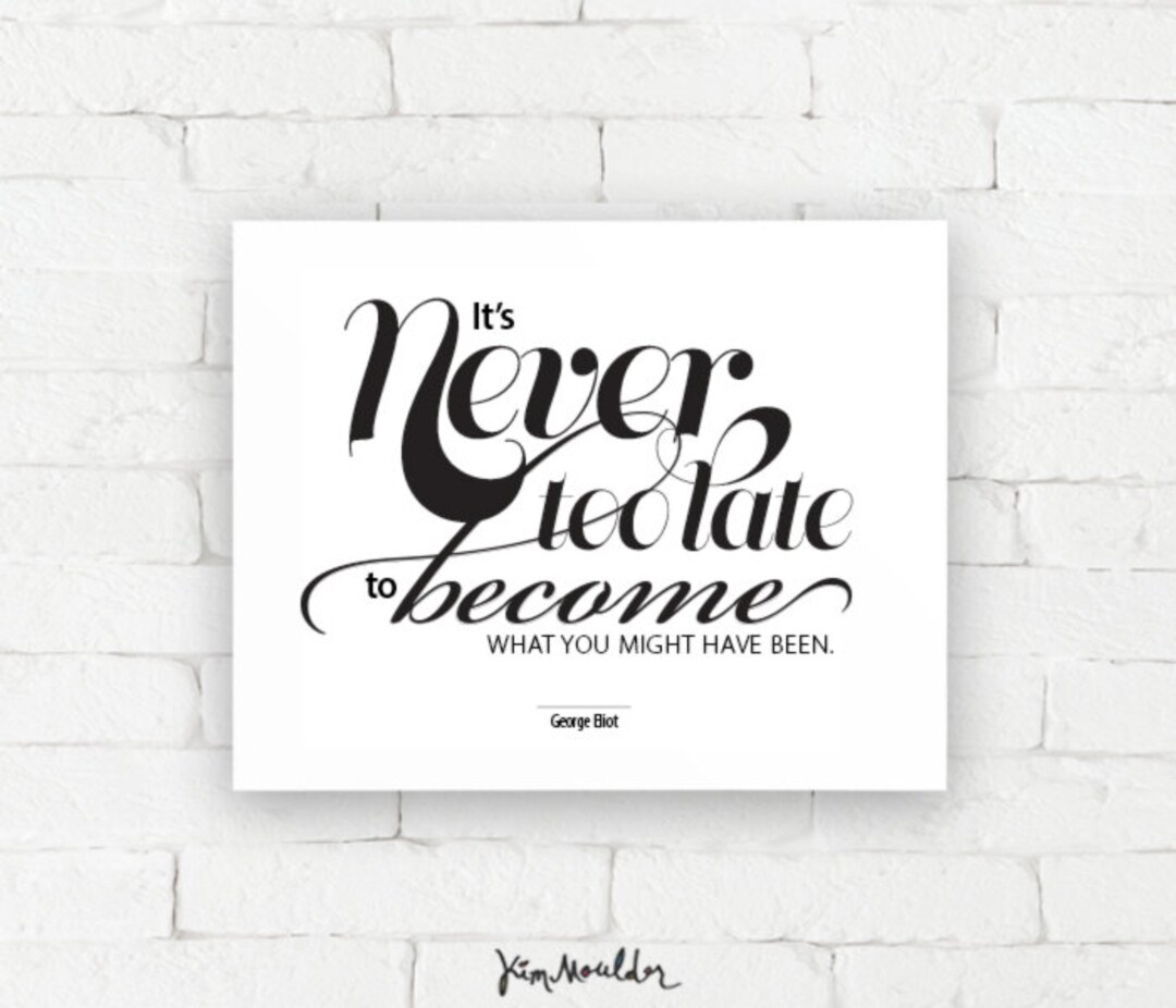 QUOTE Art Print Never Too Late Typography Poster, Home Decor, Wall Art ...