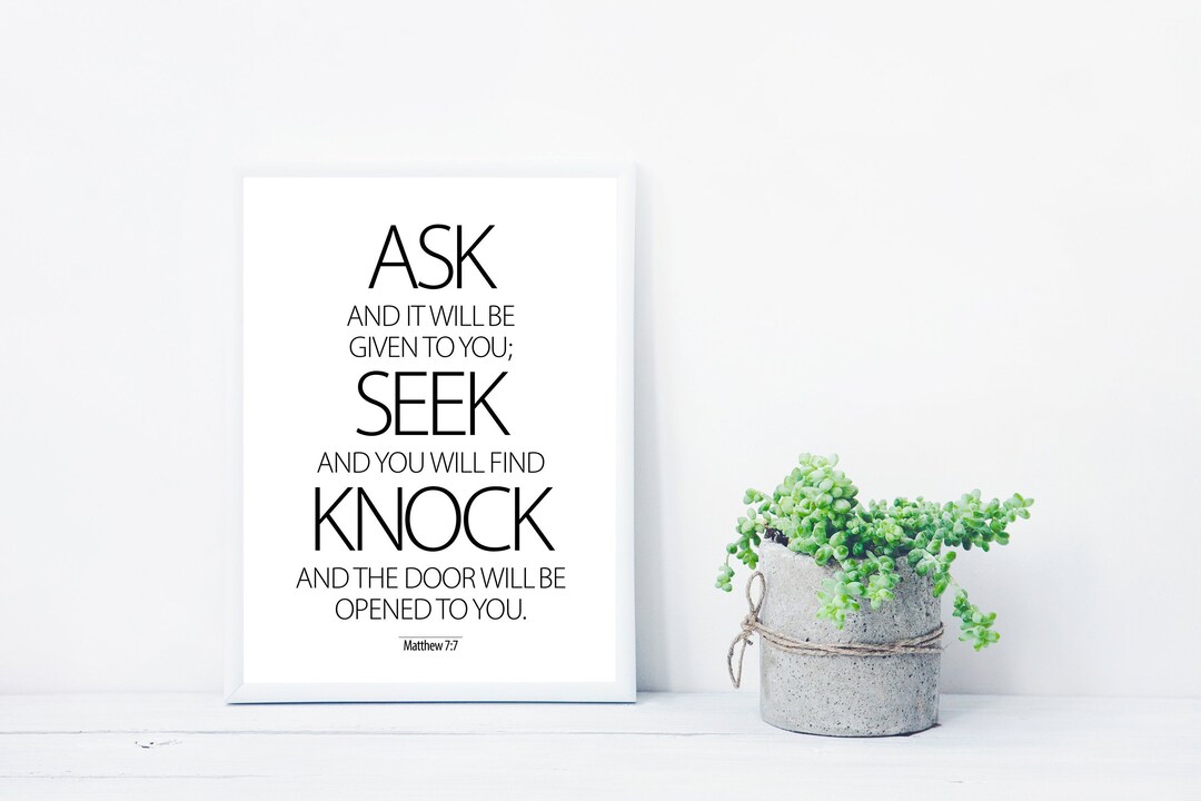 Matthew 7:7 ASK, SEEK, KNOCK Scripture Art Print Bible Verse Art ...