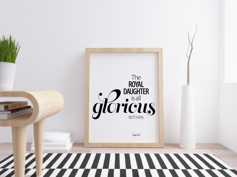 Psalms 45:13 the Royal Daughter is All Glorious Scripture Art Print ...