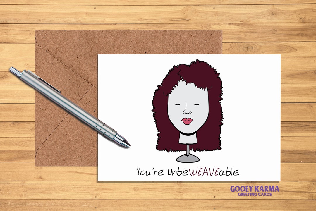 You're Unbeweavable Birthday Card Anniversary Card Love - Etsy