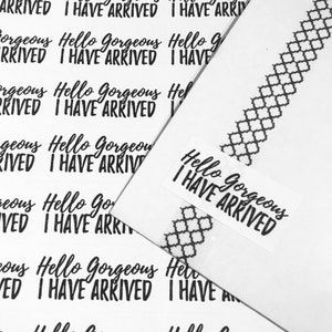 Hello Gorgeous I Have Arrived Small Shop Happy Mail Sticker, Packaging ...