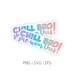 Chill Bro She Won This Digital File Printable Sticker SVG, PNG, EPS - Etsy