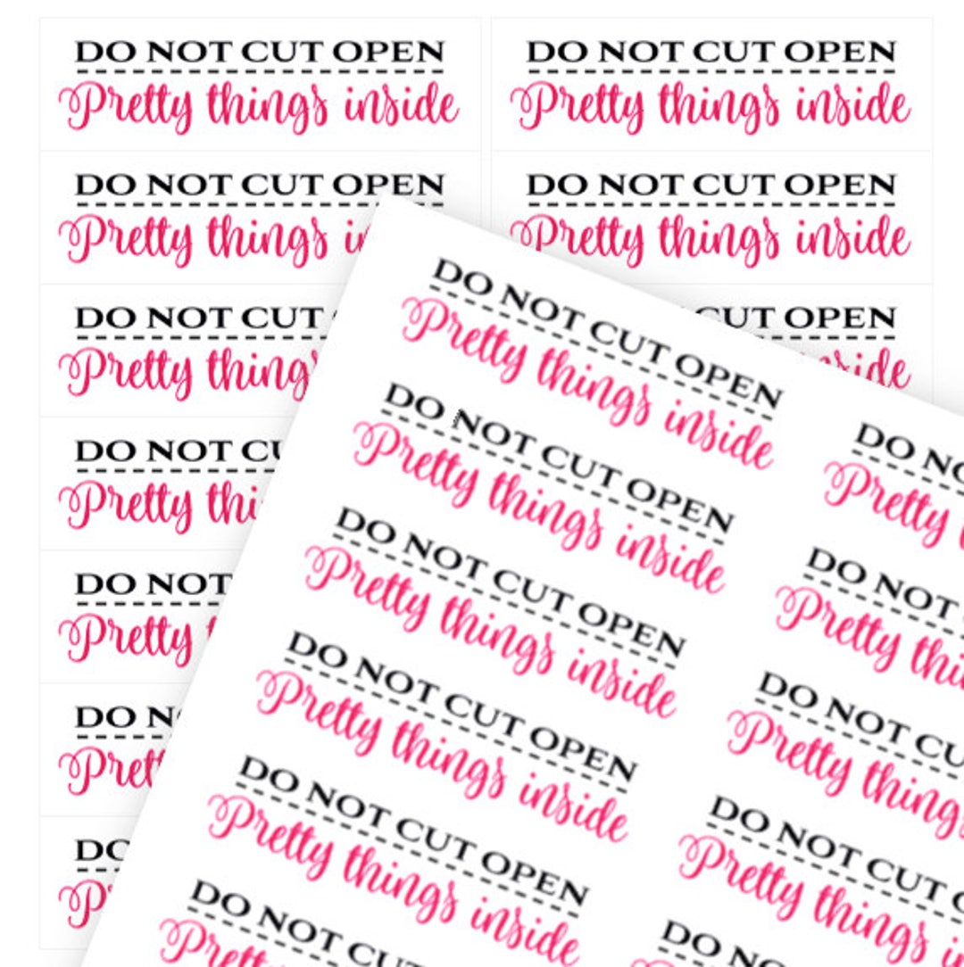 CAUTION Do Not Cut Open Pretty Things Inside | Stickers for Business ...