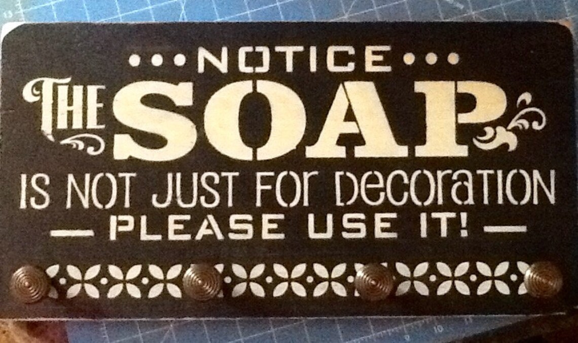 Hand Painted Wooden Distressed Sign Notice Soap is Not Just for ...