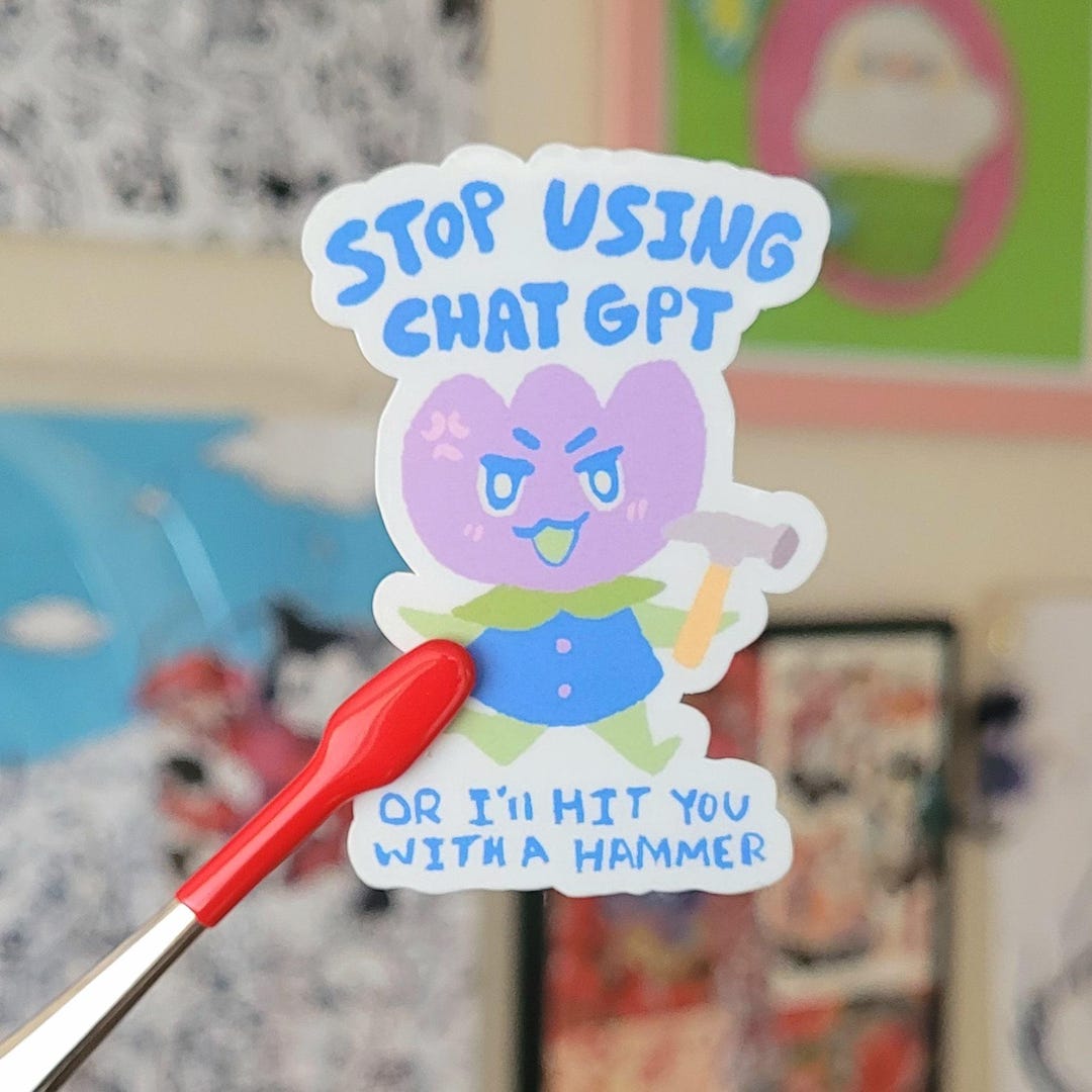 Stop Using Chatgpt Sticker | Anti AI Vinyl Sticker - Etsy