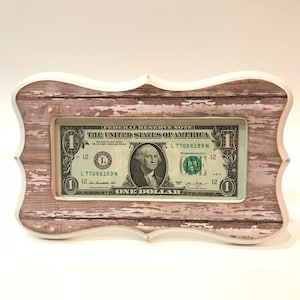 Whimsical First Dollar Bill Picture Frame in White Distressed Barnwood ...