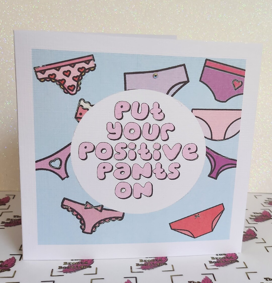 Positive Pants Card Mental Health Handmade Put Your Positive - Etsy