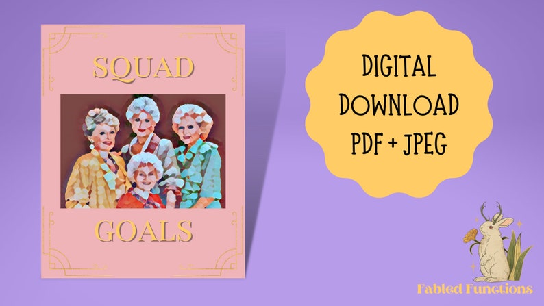 Golden Girls SQUAD GOALS Printable Sign, Instant Digital Download - Etsy