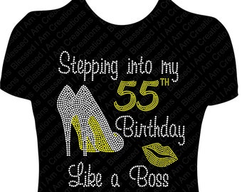 Stepping Into My 55th Birthday Like a Boss Sneaker Bling Shirt ...