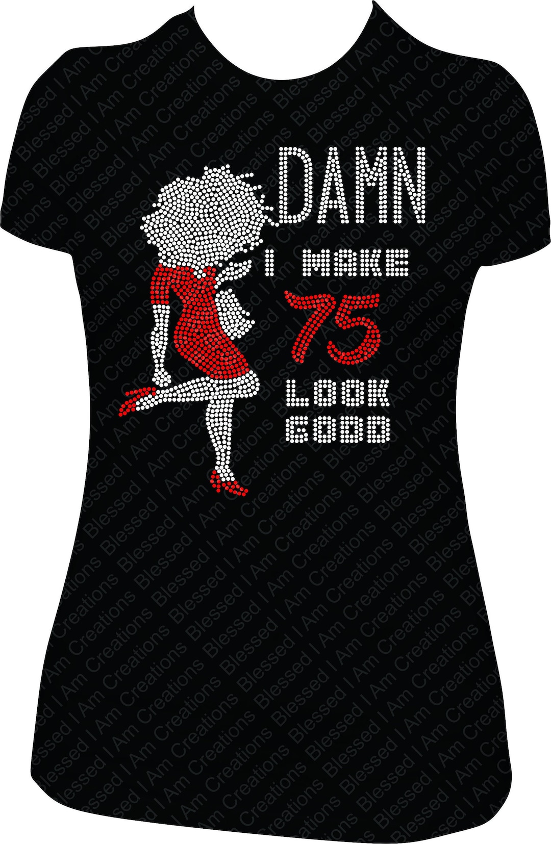 Damn I Make 75 Look Good Afro Girl Rhinestone Shirt, 75th Bling Shirt ...