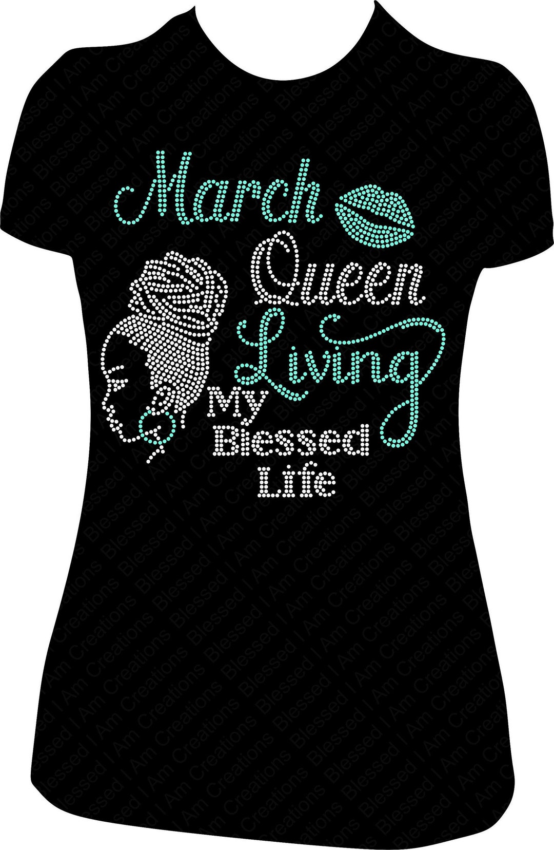 March Queen Living My Blessed Life Updo Lady Rhinestone Shirt, March ...