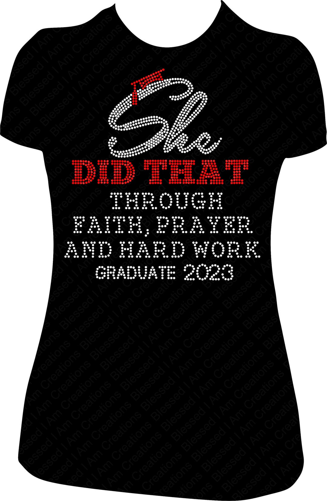 She Did That Through Faith Prayer and Hard Work Graduation Rhinestone ...