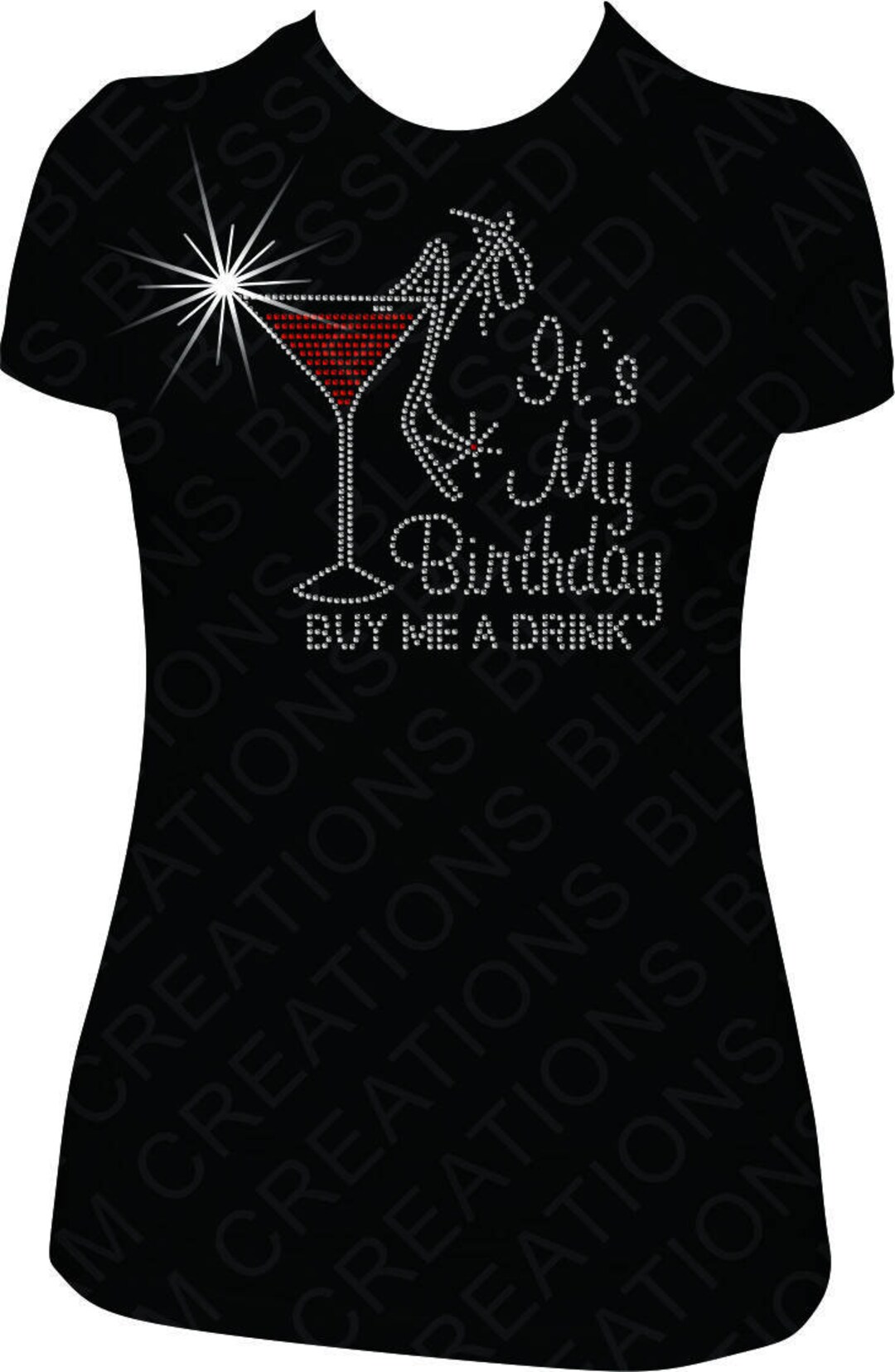 Its My Birthday Buy Me A Drink Rhinestone T Shirt Birthday Rhinestone