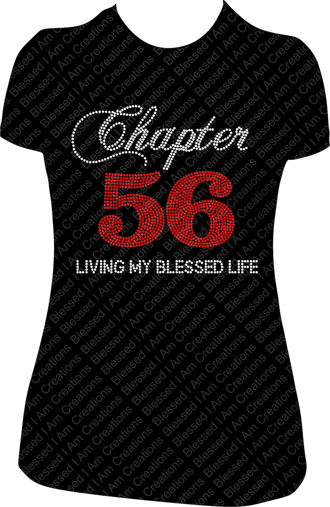 Chapter 56 Living My Blessed Life Rhinestone Shirt, 56th Bling T Shirt ...