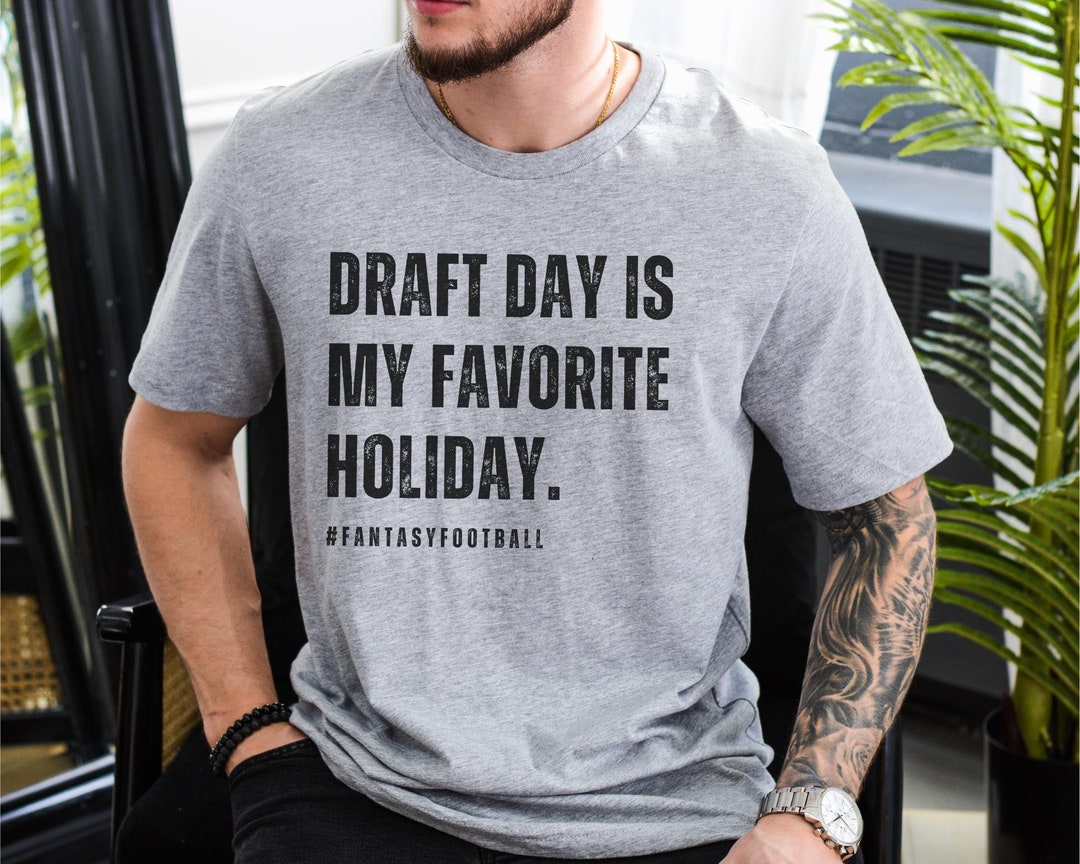 Funny Fantasy Football Shirt, Draft Day is My Favorite Holiday Shirt ...