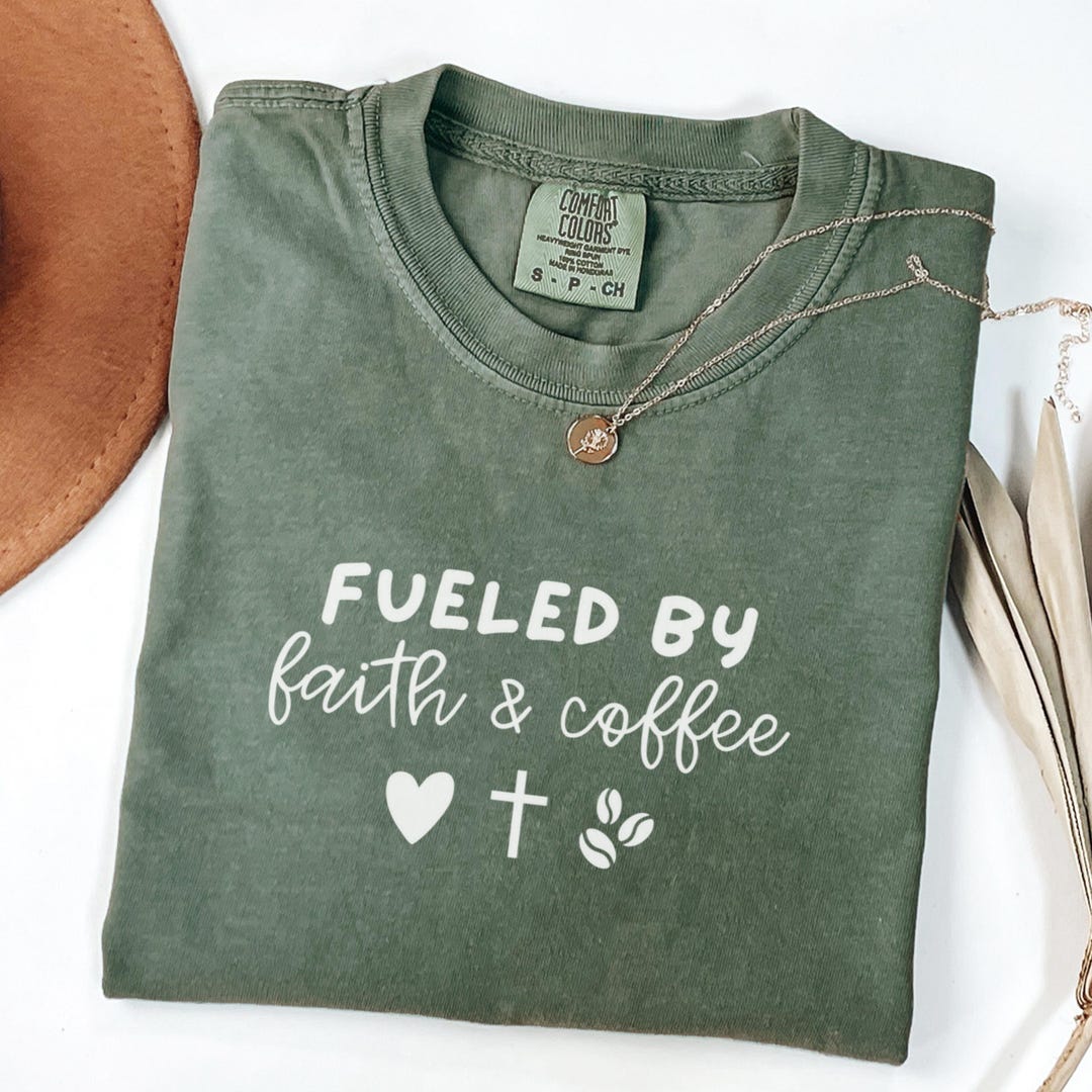 Fueled by Faith and Coffee Comfort Colors Shirt, Christian Shirt, Bible ...