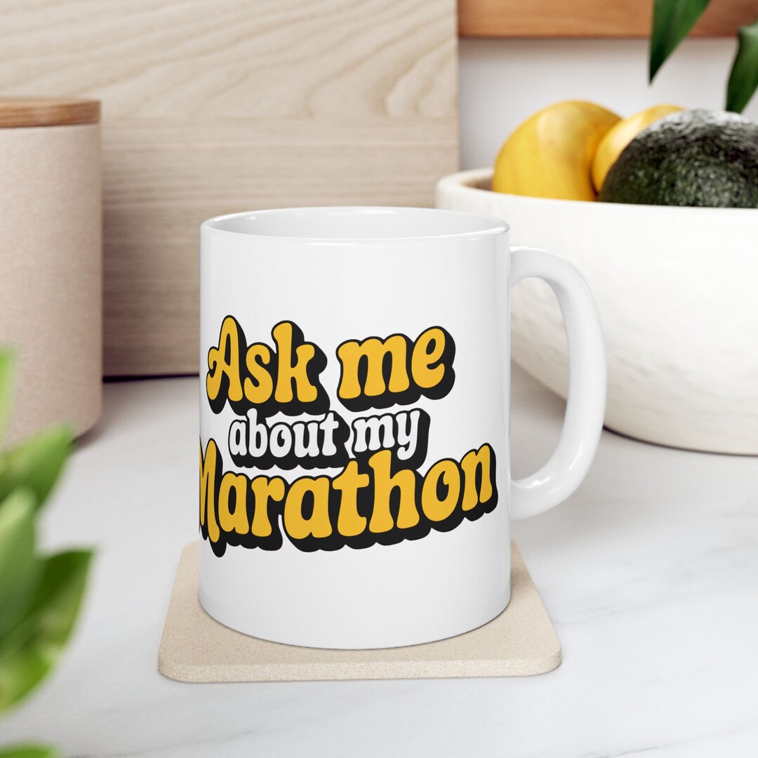 Funny Marathon Runner Mug: Ask Me About My Marathon Coffee Cup (11oz ...
