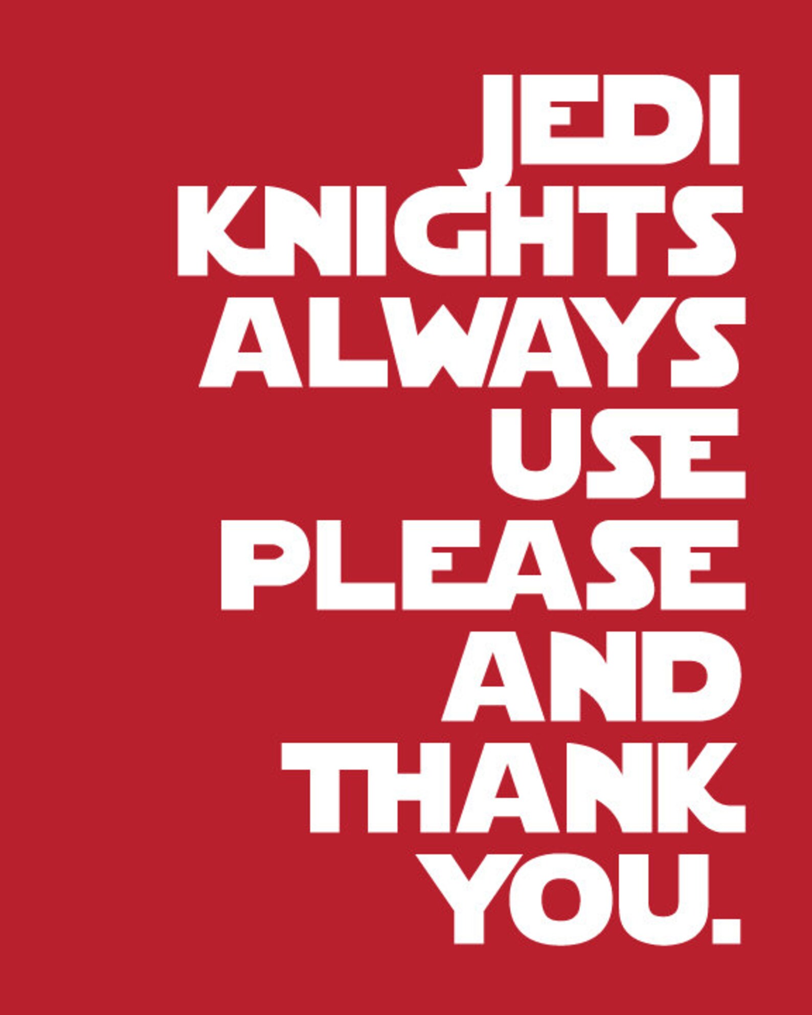 Jedi Knights Always Say Please and Thank You/star Wars/ Quotes for ...