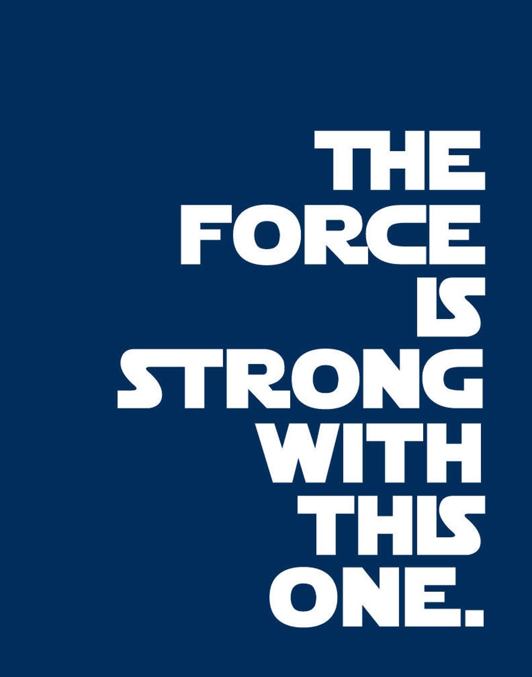 Star Wars Quote /the Force is Strong With This One/yoda Quote/star Wars ...
