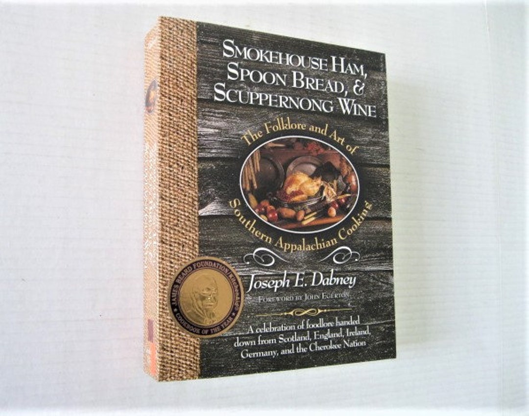 Smokehouse Ham, Spoon Bread, & Scuppernong Wine, Folklore and Art of ...