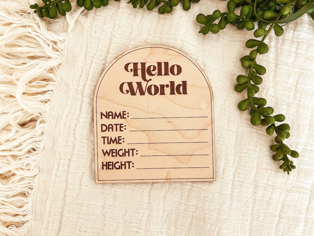 DIGITAL Hello World Sign SVG, Birth Announcement Sign SVG Glowforge ...