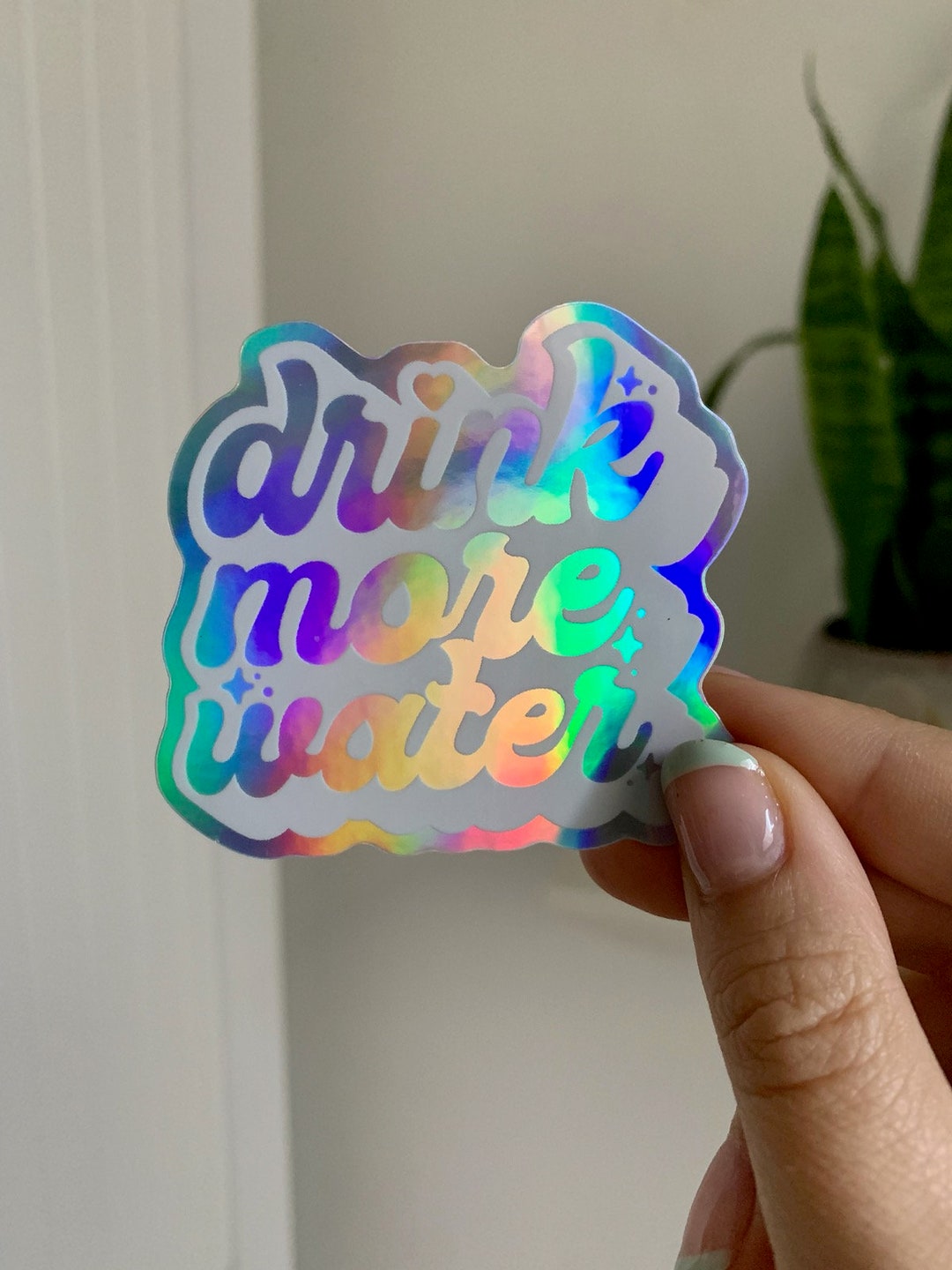 Drink More Water Holographic Sticker, Stay Hydrated Sticker, Water ...