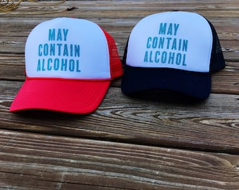 May Contain Alcohol Trucker Cap, Funny Drinking Hat, Funny Drinking Cap ...