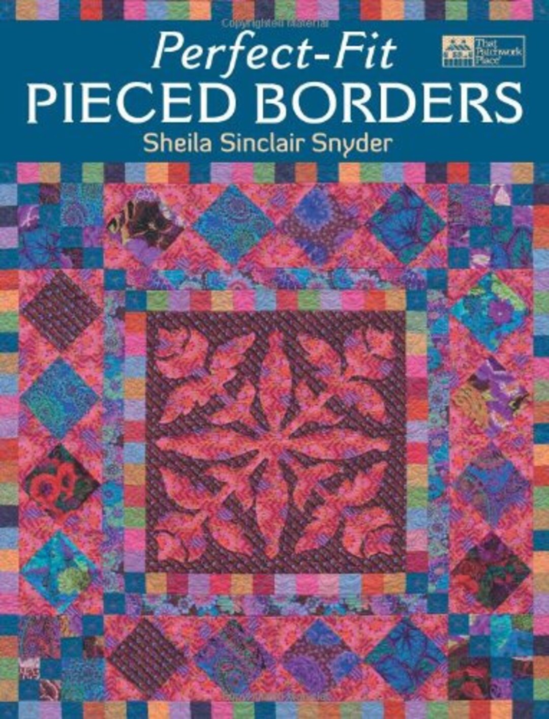 Perfect-fit Pieced Borders Quilt Book, Projects, New Paperback Quilt ...
