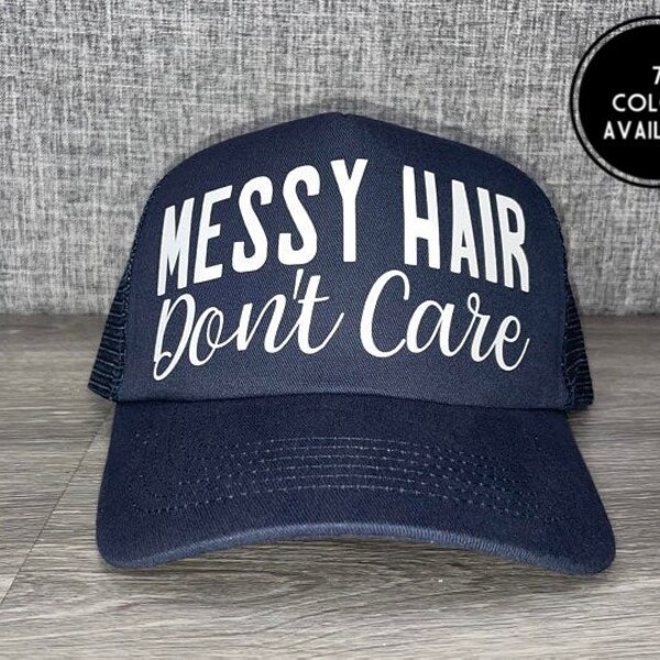 Messy Hair Dont Care Hat - Etsy