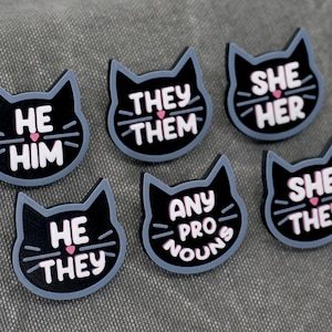 Cat Pronouns Pins - She/her, He/him, They/them Any Pronouns - 3D ...