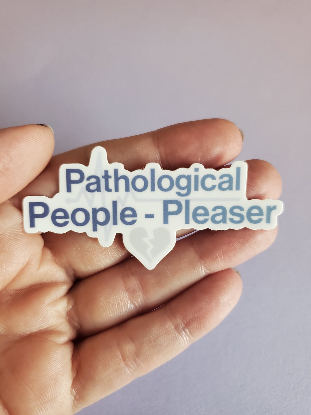 Pathological People Pleaser Sticker | Sad Girl Sticker - Etsy