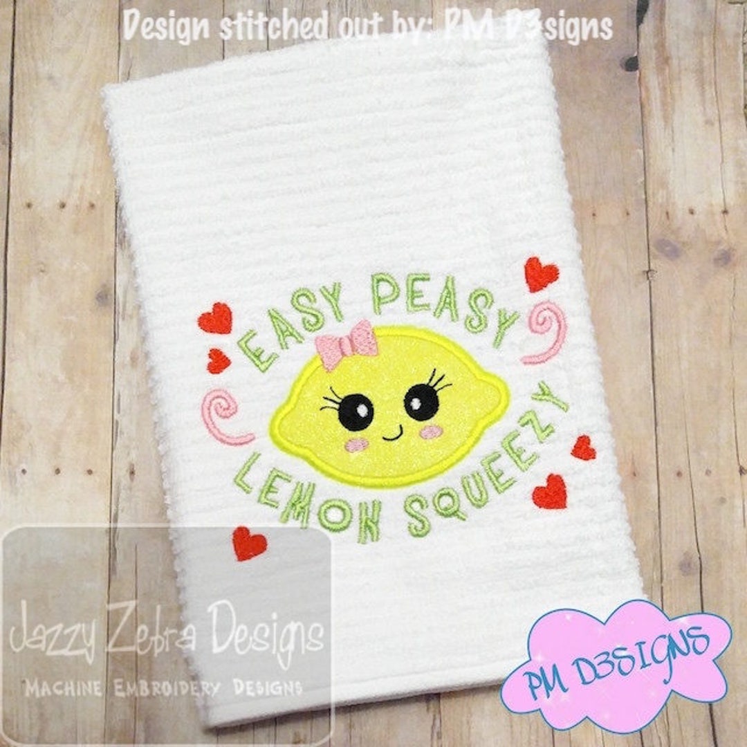 Easy Peasy, Lemon Squeezy Saying Lemon Appliqué Machine Embroidery ...