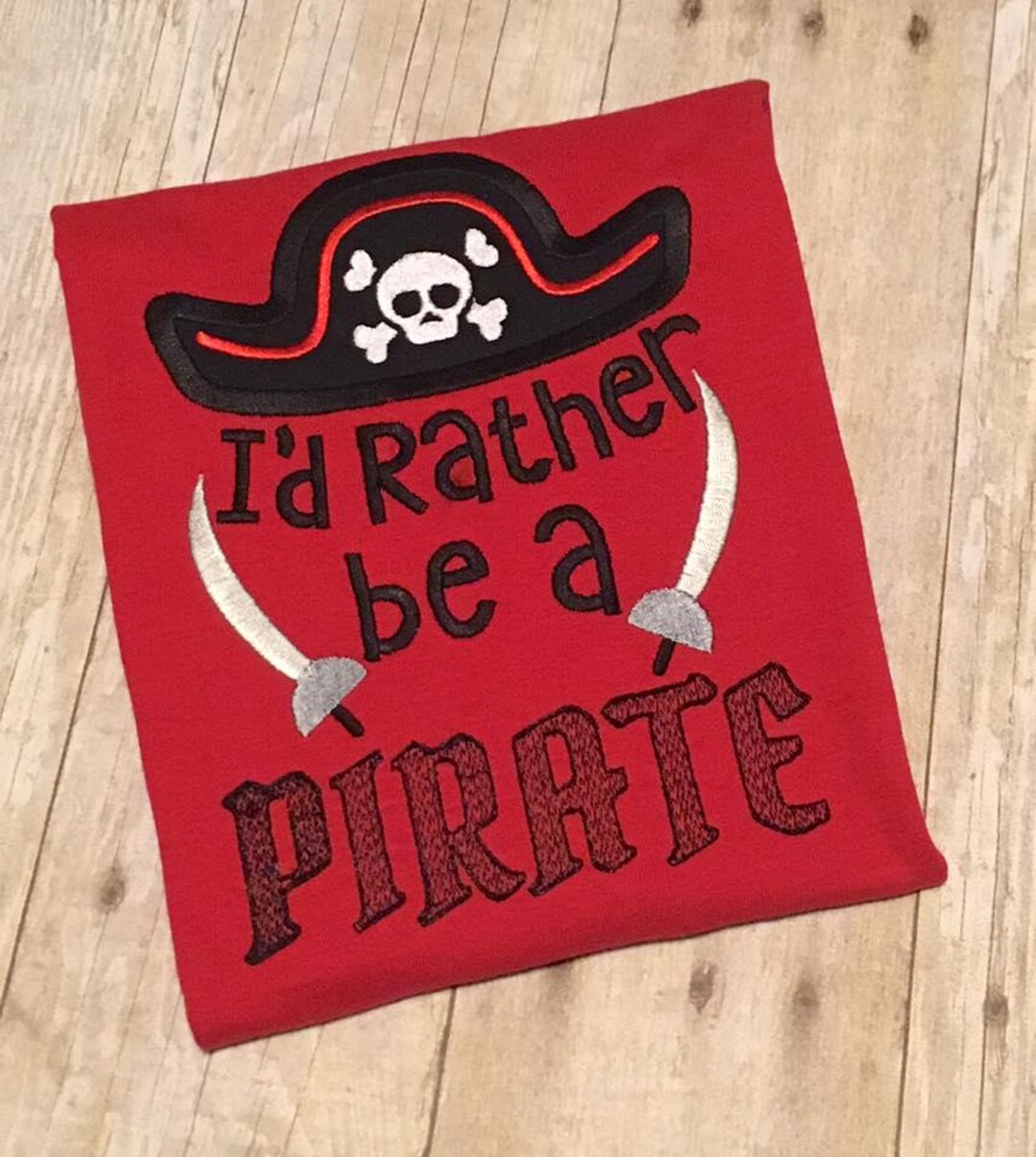 I'd Rather Be a Pirate Saying Appliqué Machine Embroidery Design ...