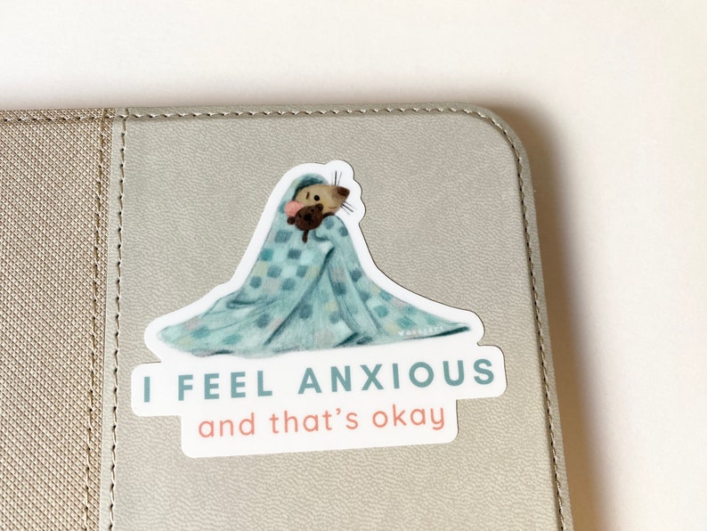 Anxious Sticker Vinyl Sticker I Feel Anxious and Thats - Etsy
