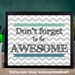 Awesome Quote Sign, Motivational Wall Art for Classroom Decor Printable ...