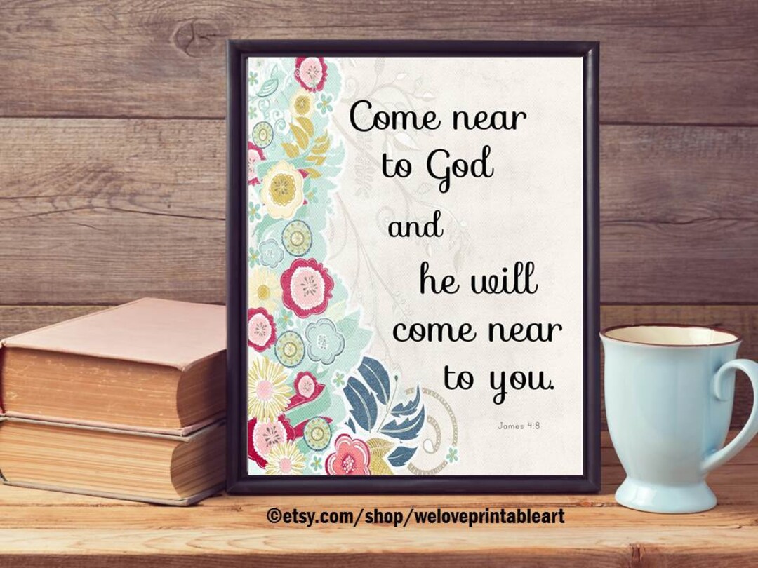 James 4:8, Bible Verse Wall Art Printable Kitchen Decor, Christian Gift ...