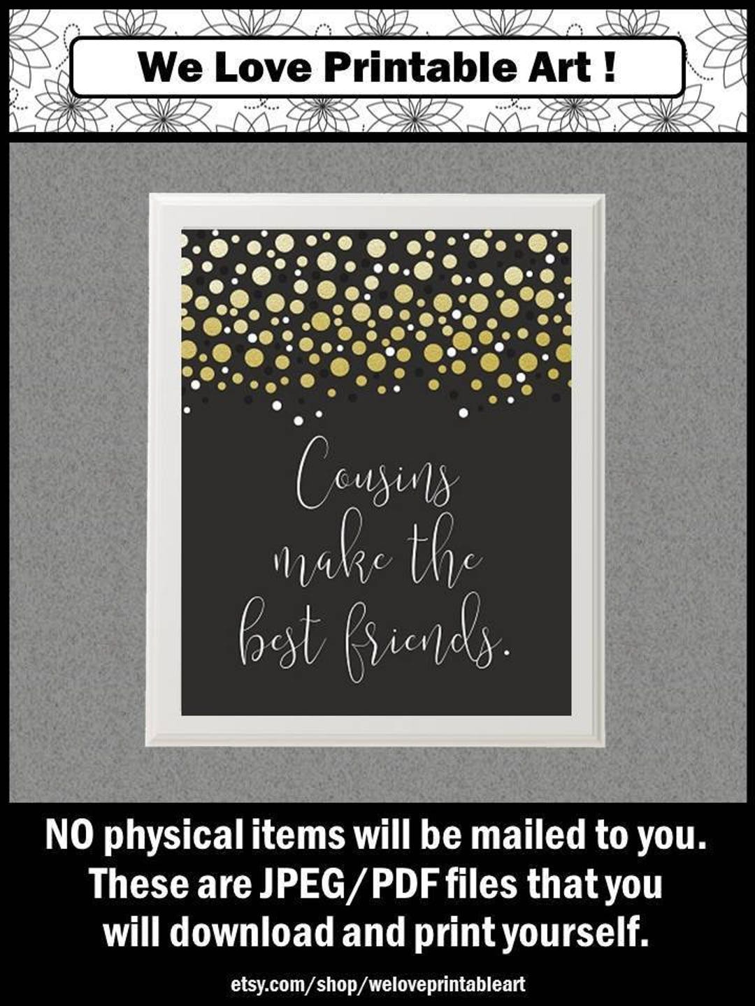 Cousins Gifts, Printable Cousins Long Distance, Cousins Make the Best ...