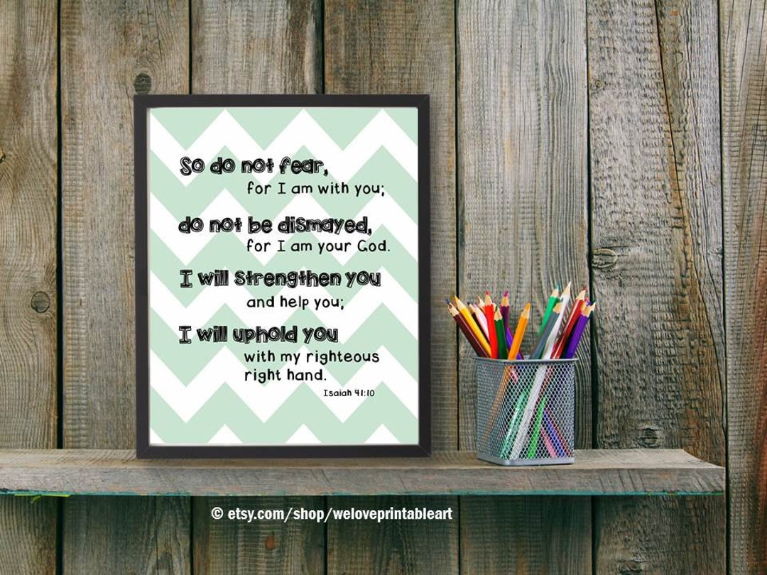 Bible Verse Strength Quote, Isaiah 41:10 Do Not Fear Sign, Bible Verse ...