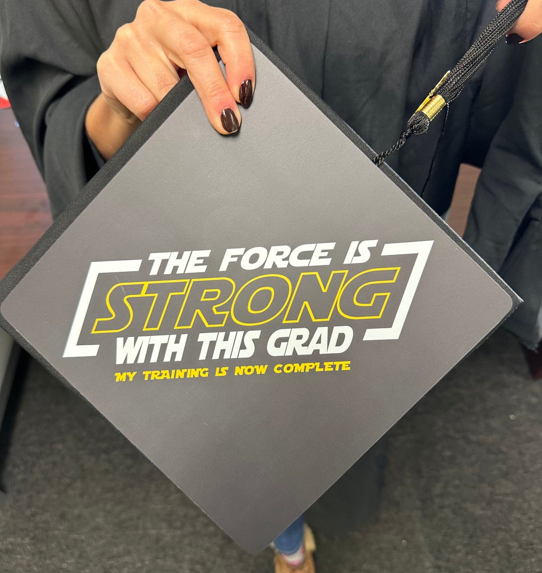 Grad Cap Topper the Force is Strong - Star Wars , Graduation Cap ...
