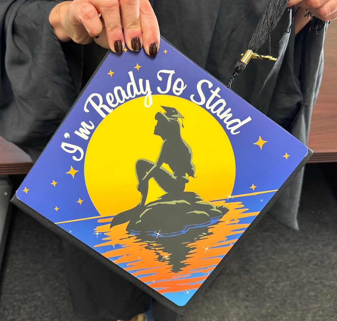 Grad Cap Topper Little Mermaid Grad Cap I'm Ready to Stand , Graduation ...