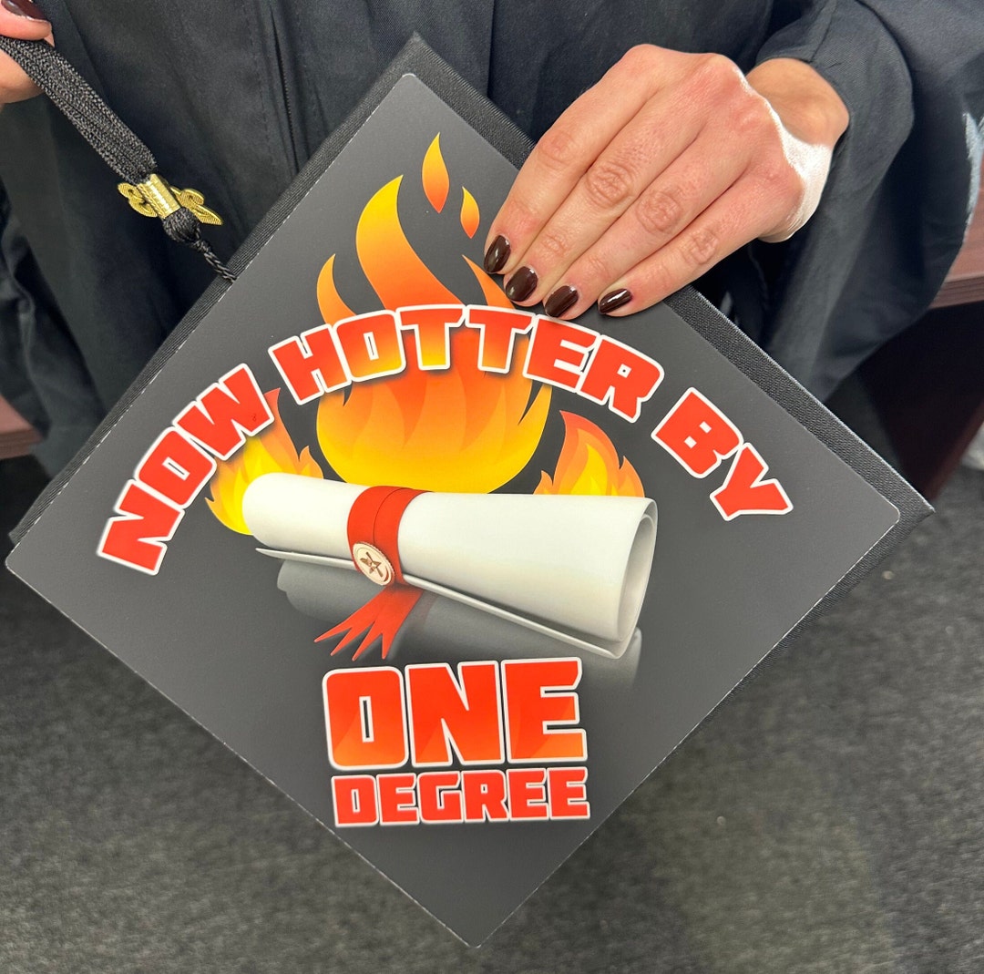 Grad Cap Topper One Degree Hotter, Graduation Cap Decorations by Tassel Toppers - Etsy