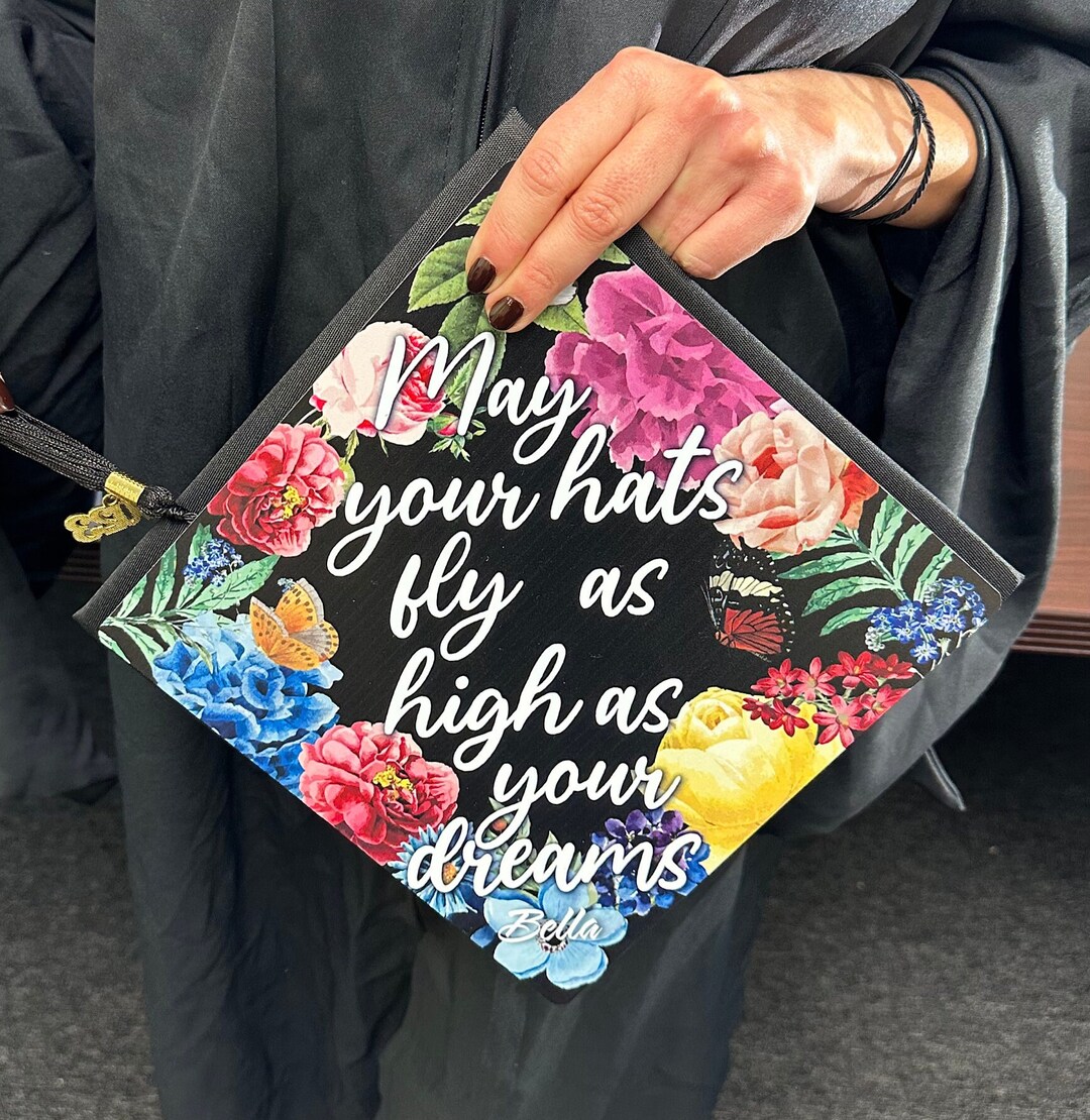 May Your Hats Fly as High as Your Dreams Printed Graduation Cap Topper ...