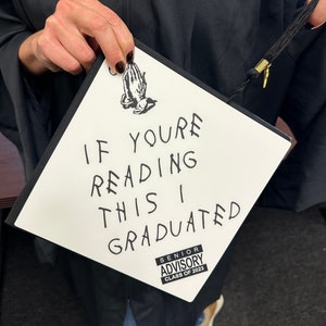 Grad Cap Topper If You're Reading This I Graduated Drake , Graduation ...